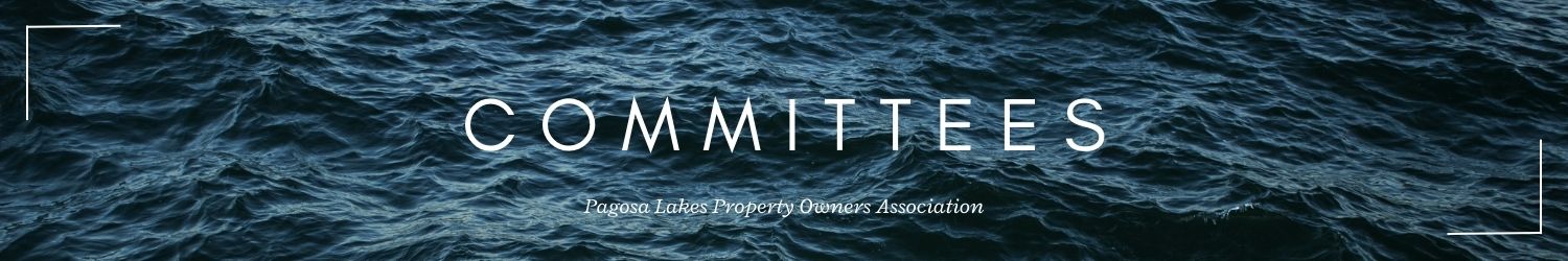 PLPOA Committees | Pagosa Lakes Property Owners Association